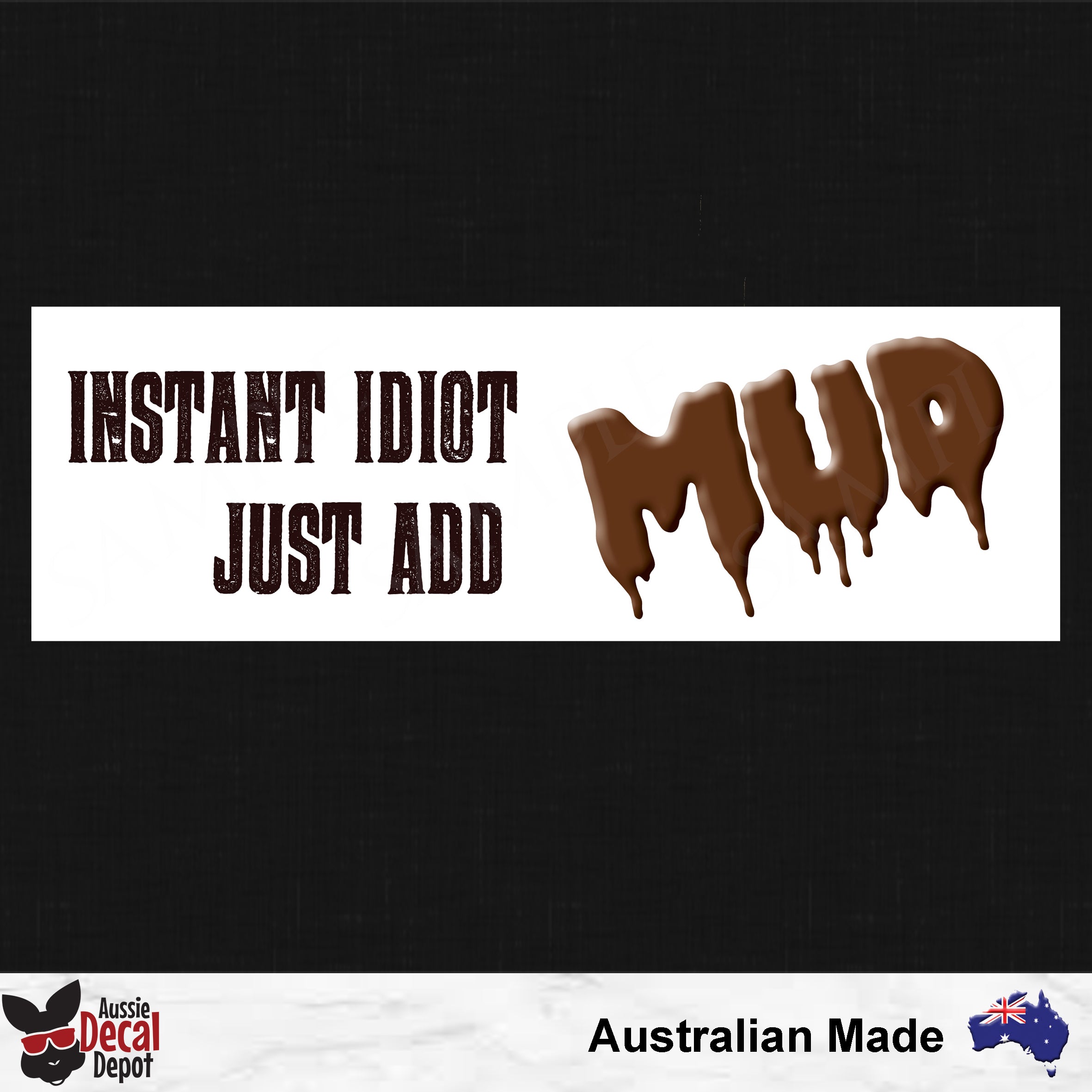 Instant Idiot Just Add Mud Sticker – Aussie Decal Depot